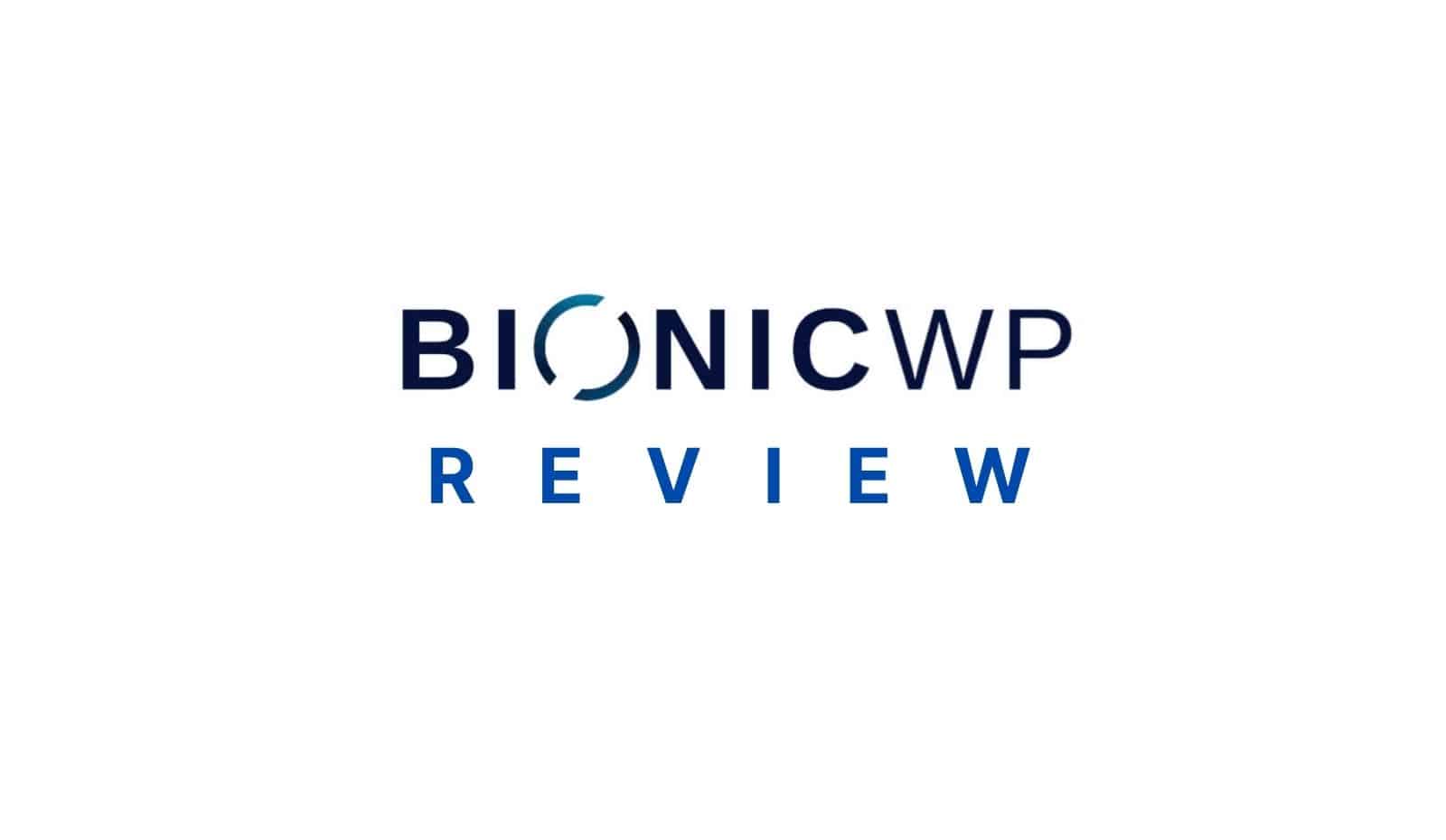 BionicWP Review 2025: The Best Managed WordPress Hosting?
