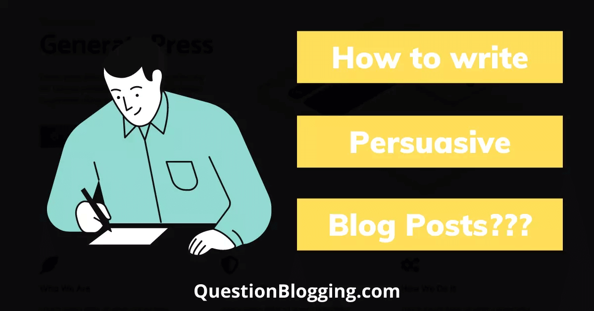 25 Awesome Tips On How To Write Persuasive Blog Posts