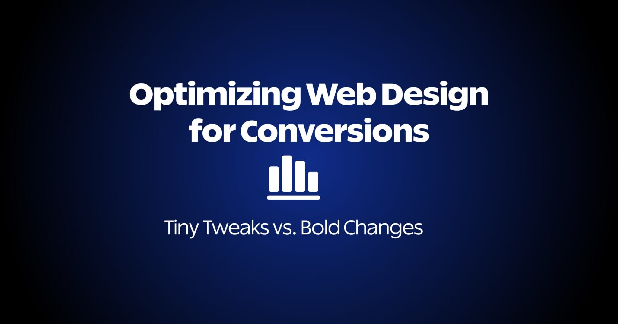 Optimizing Web Design for Conversions: Tiny Tweaks vs. Bold Changes – Gaurav Tiwari